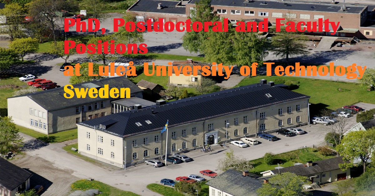 Luleå University of Technology in Sweden invites applications for ...